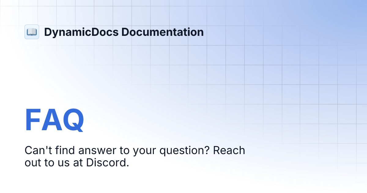 FAQ | DynamicDocs Documentation